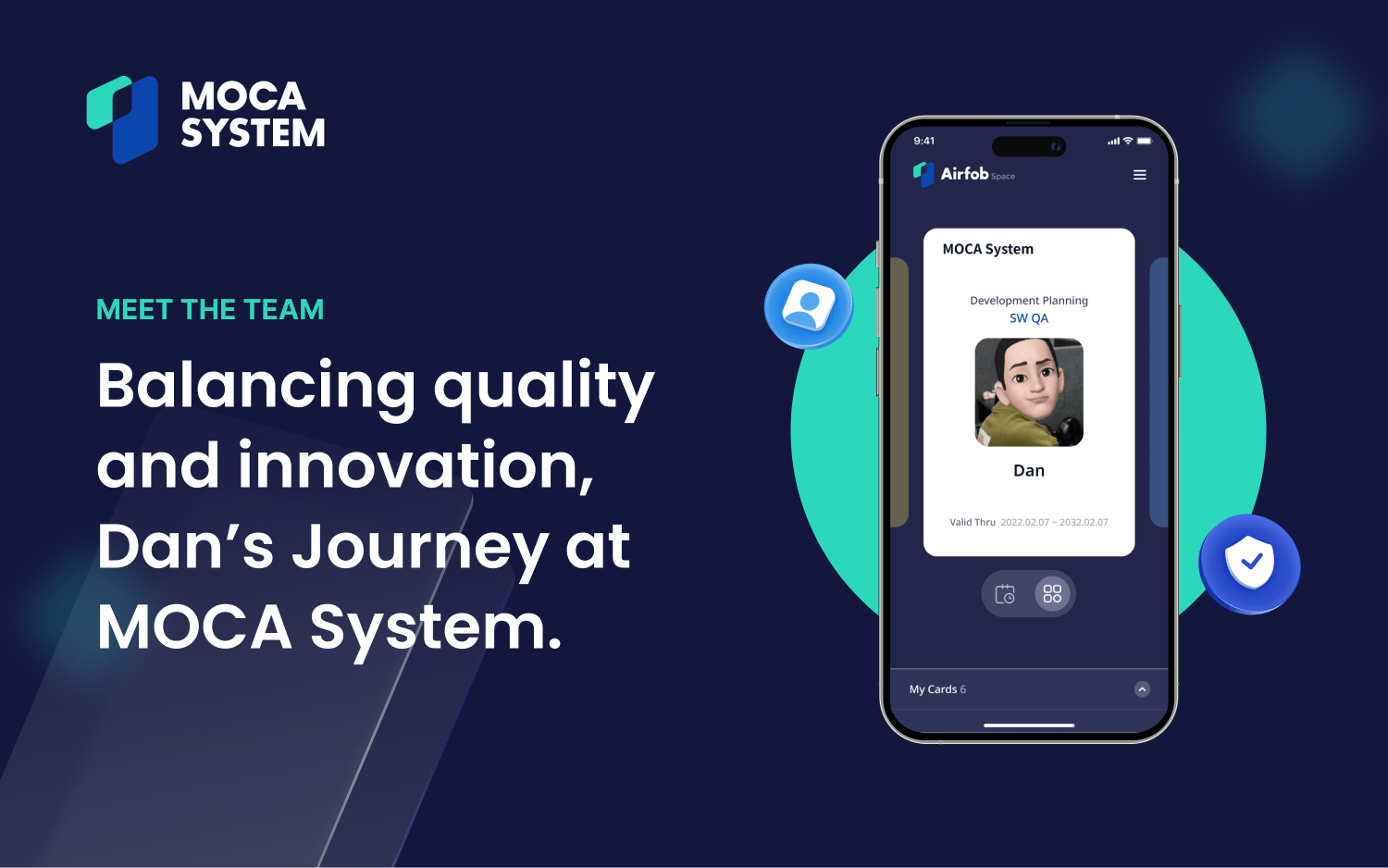 Balancing quality and innovation, Dan’s journey at MOCA System.