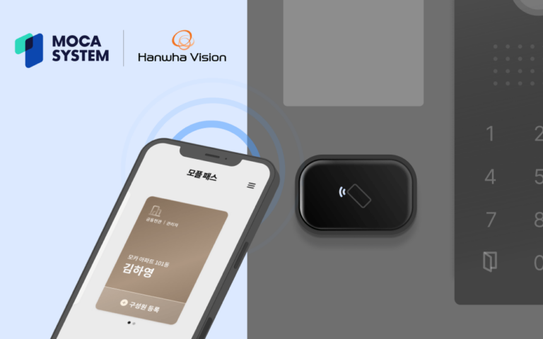 MOCA and Hanwha Vision to launch a mobile one-pass for residential and commercial buildings.